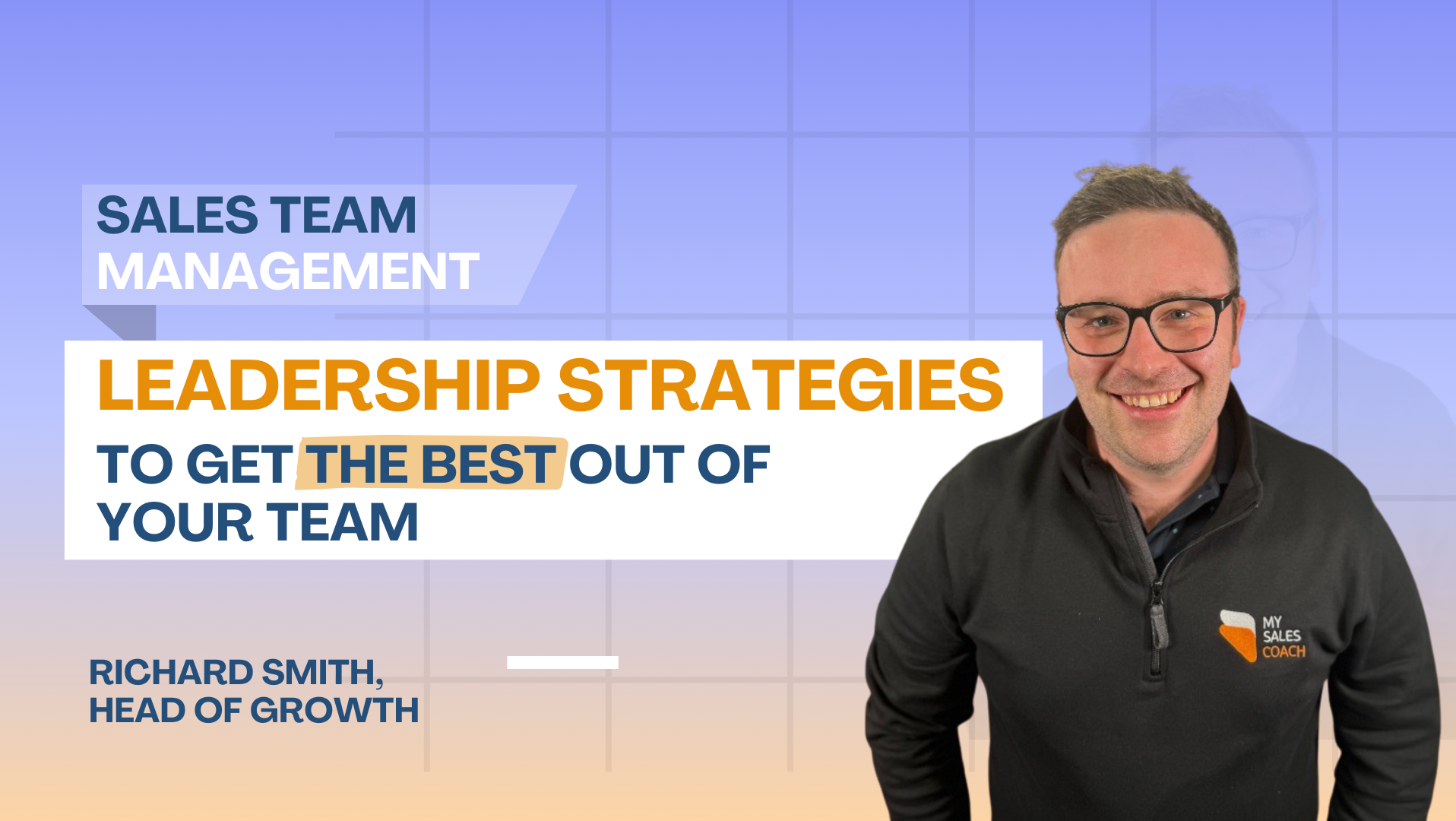 Sales Team Management: Leadership Strategies To Get The Best Out Of ...